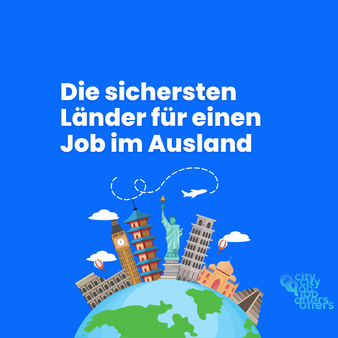 Die sichersten Länder für einen Job im Ausland: Warum Portugal und ...