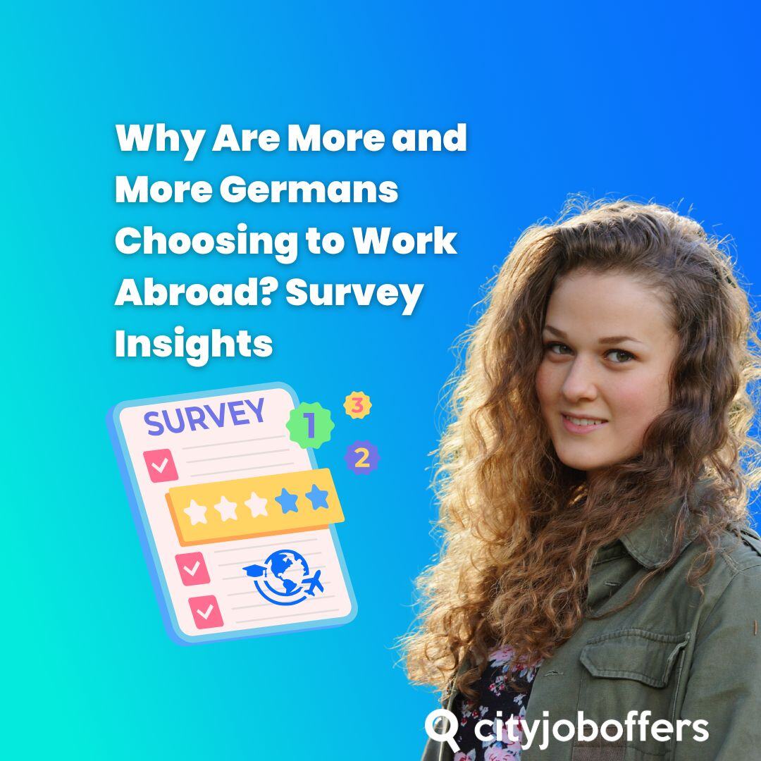 Why Are More and More Germans Choosing to Work Abroad? Survey Insights